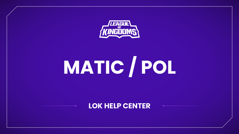 MATIC/ POL Migration – League of Kingdoms